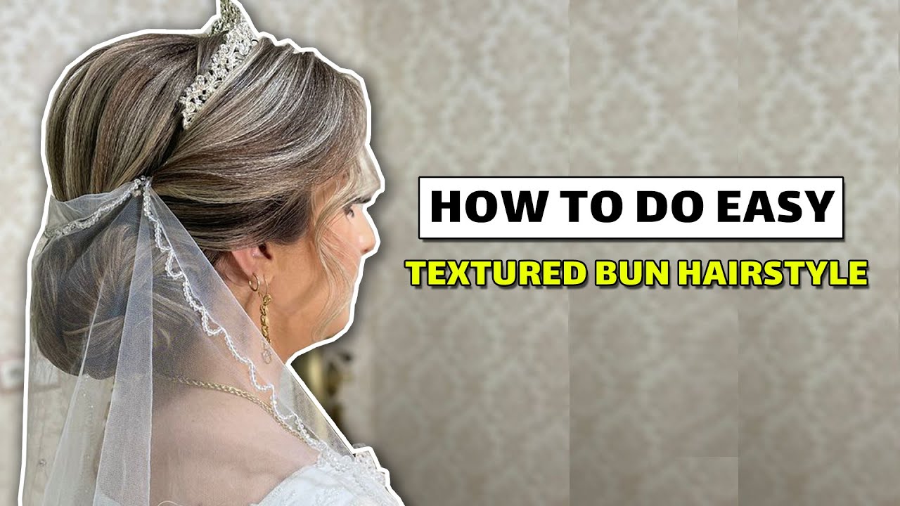 How To Do EASY Textured Bun Hairstyle - YouTube