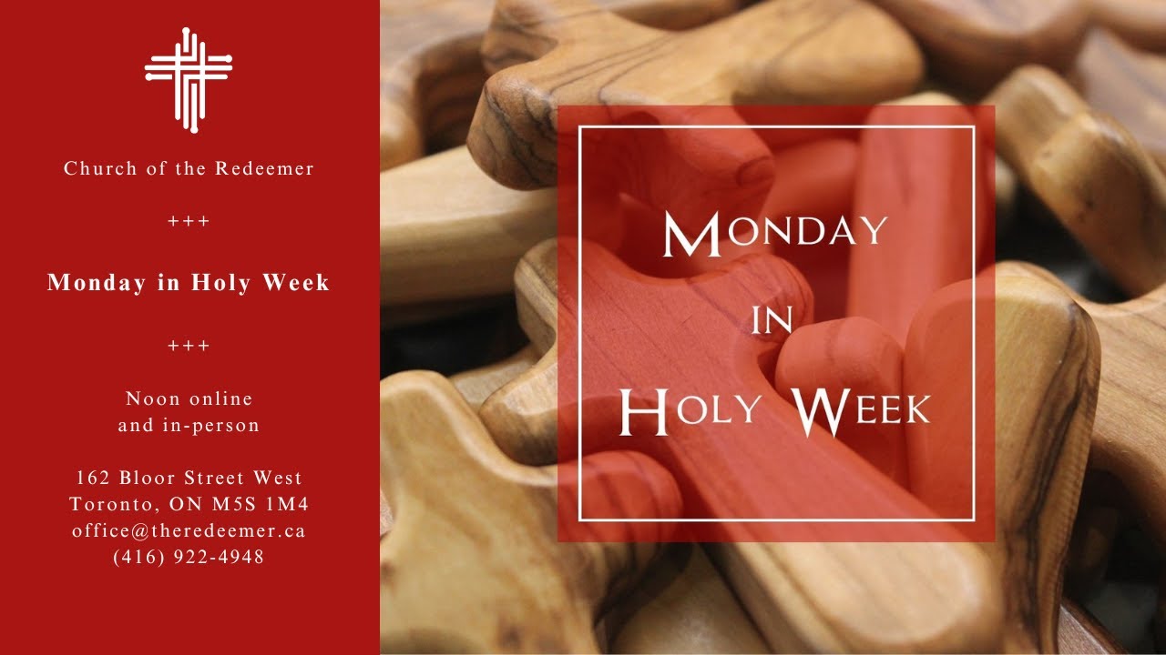 Monday in Holy Week: Monday, April 14th - YouTube