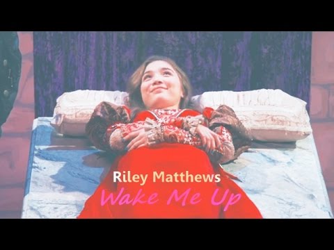 Riley Matthews | Wake Me Up - YouTube