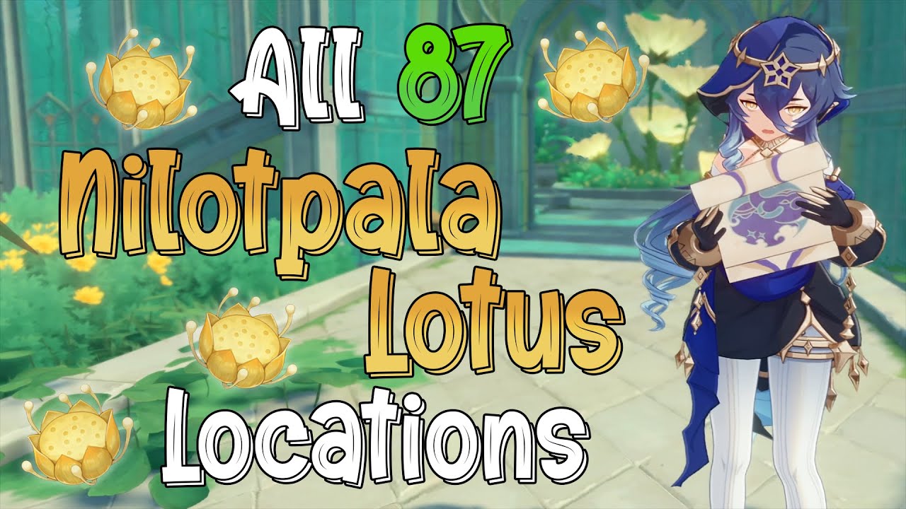 All 87 Nilotpala Lotus Locations | Layla / Tighnari Ascension Material ...