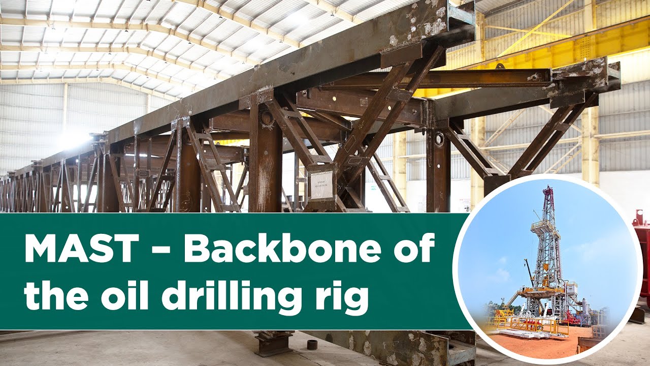 MAST – Backbone of the oil drilling rig||MEIL - YouTube