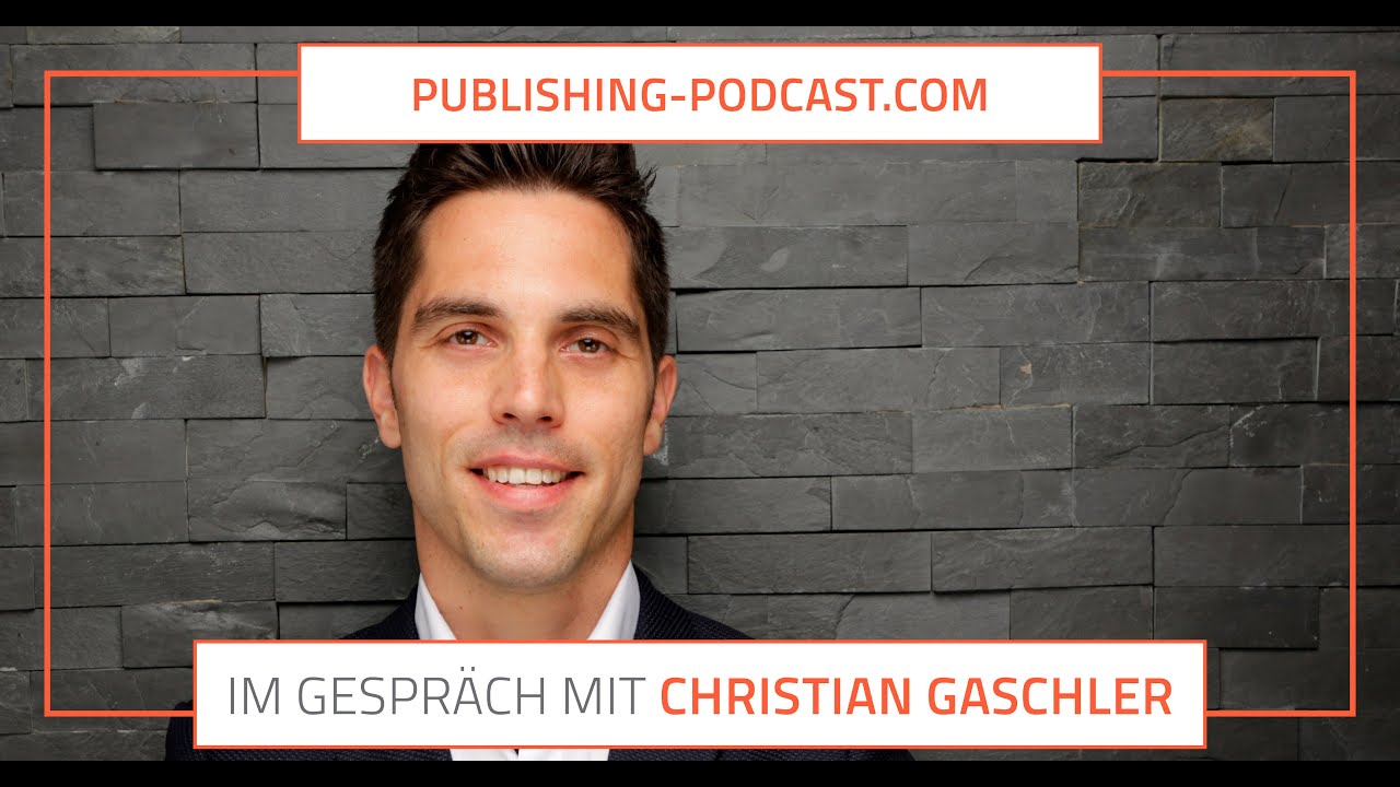 Im Gespräch mit Christian Gaschler - Der Publishing Podcast - YouTube