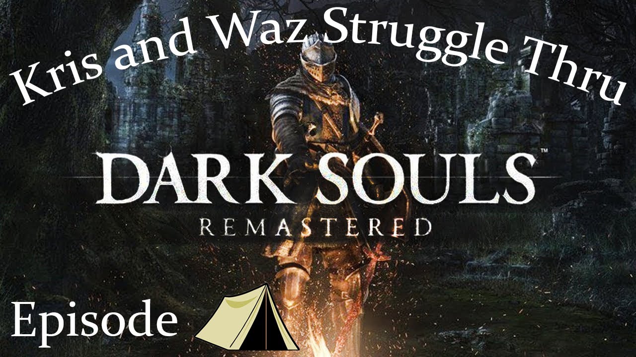 Dark Souls Remastered - Episode 10 - Revenge of the Titanite Demons ...