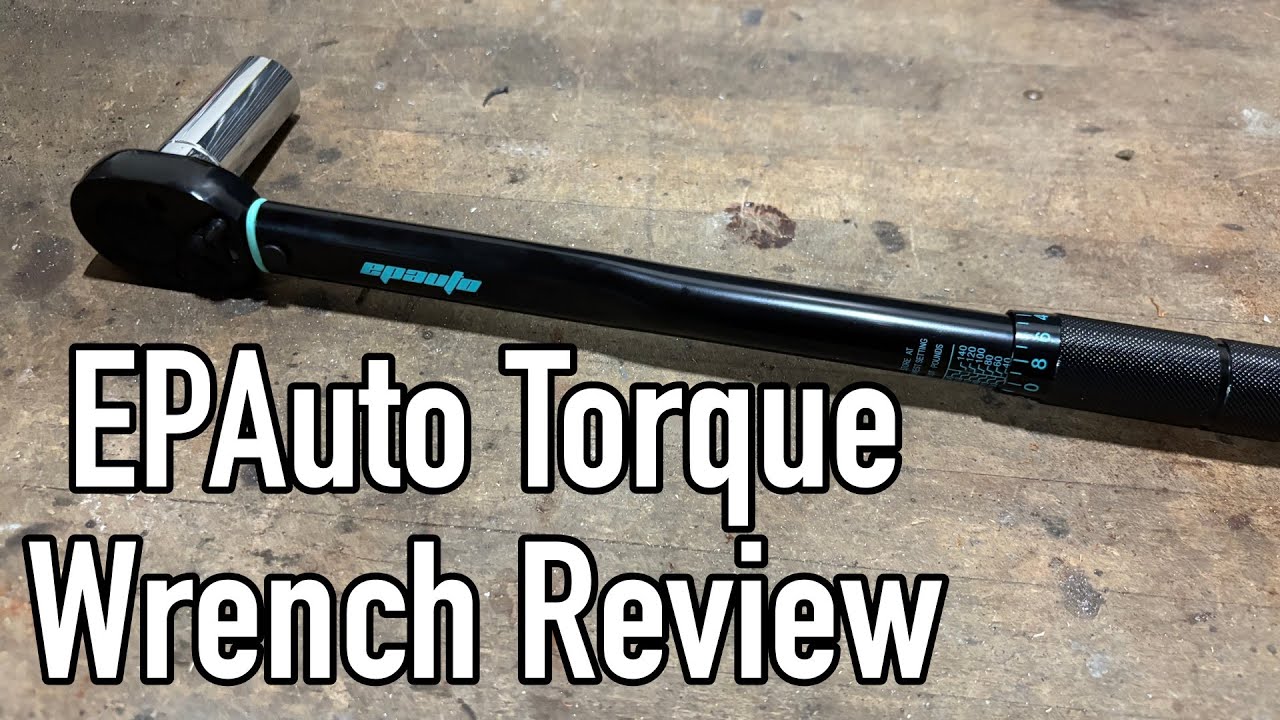 EPAuto 1/2" Drive Torque Wrench Review - Is a $30 Torque Wrench Any ...