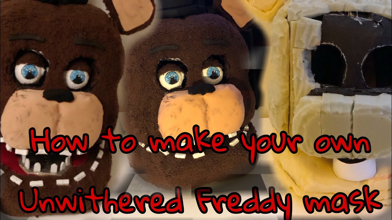 How To Make Your Own Unwithered Freddy mask - YouTube