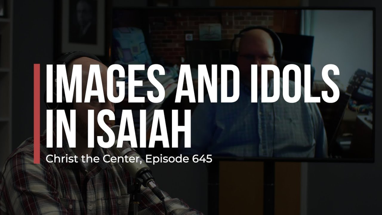 Images and Idols in the Prophet Isaiah - YouTube