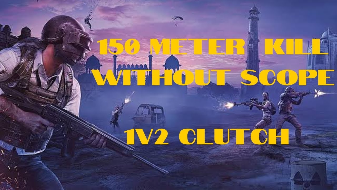 150 meter kill without scope and 1v2 clutch - YouTube
