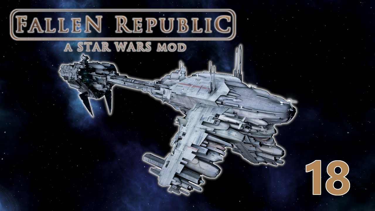 Stellaris: Star Wars Fallen Republic Mod - Republic Loyalists Ep18 ...