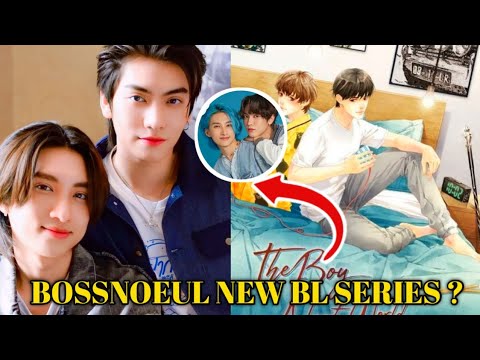 [Bossnoeul]New BL series?The Long Wait Is Finally Over - YouTube