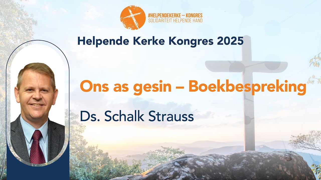 Ds. Schalk Strauss: "Ons as gesin - Boekbespreking". - YouTube