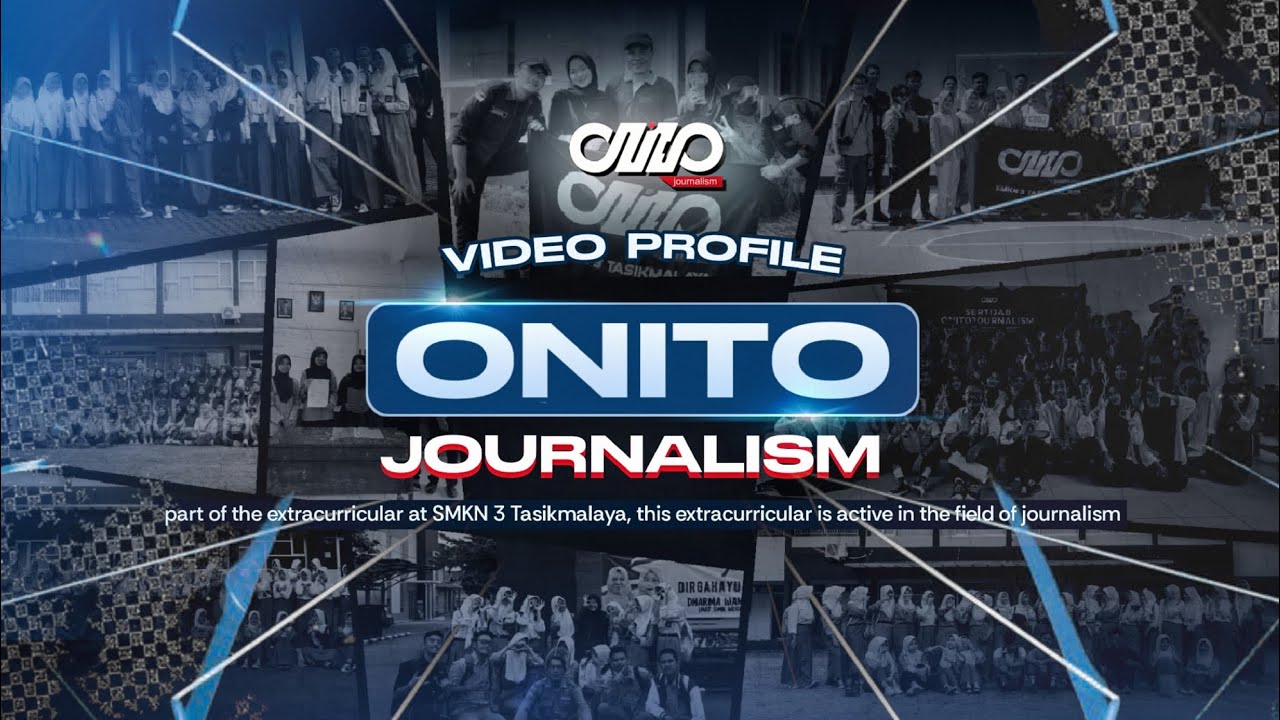 VIDEO PROFIL ONITO JOURNALISM - YouTube