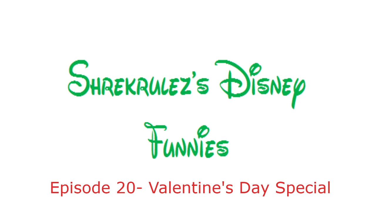 Shrekrulez Disney Funnies Episode 20- Valentine's Day Special - YouTube