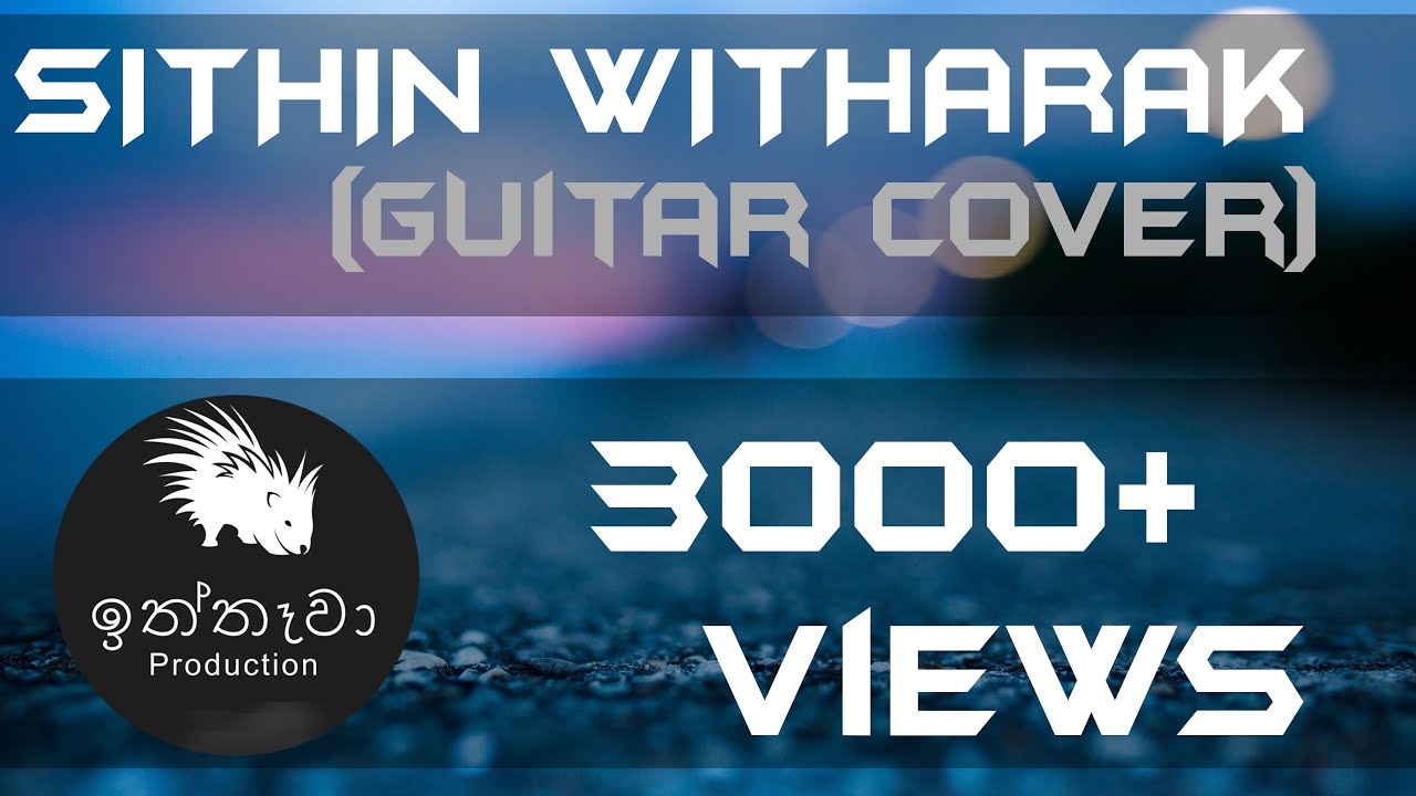 Sithin Witharak (Guitar Cover) by Lakaa, Rambuka and Franka - YouTube