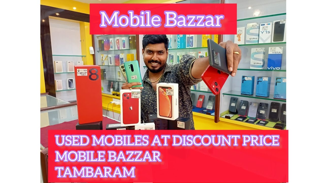 USED MOBILES AT DISCOUNT PRICE MOBILE BAZZAR TAMBARAM - YouTube