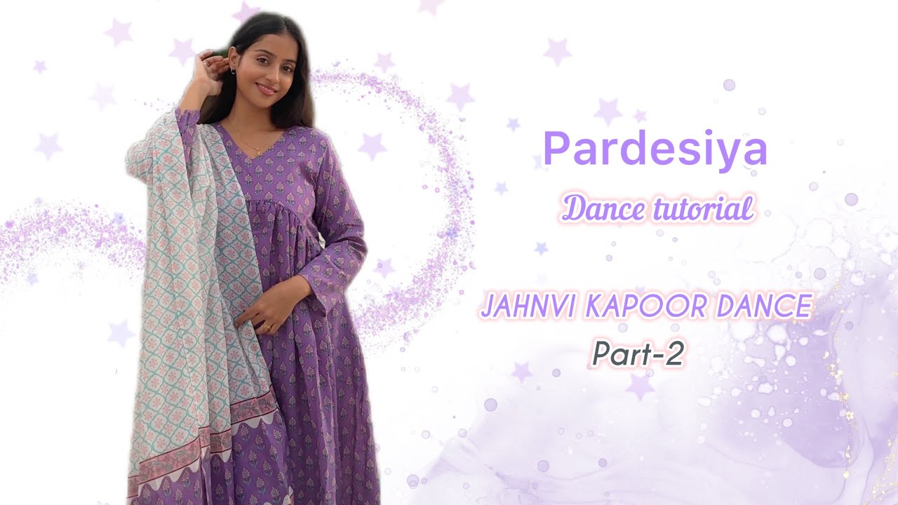 Pardesiya | Dance tutorial | Param sundari | Jahnvi Kapoor - YouTube