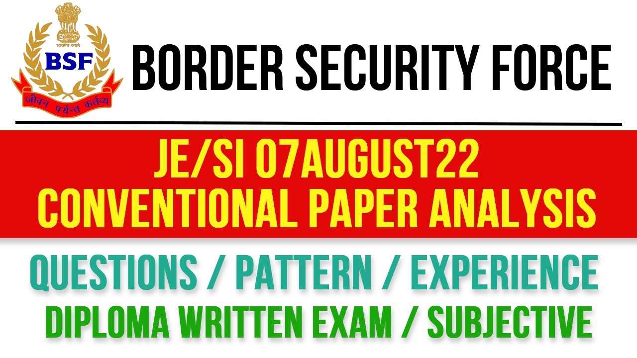 BSF JE/SI 07August22 Conventional Paper Analysis | My Attempt ...