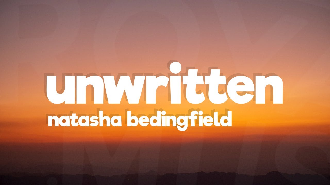 Natasha Bedingfield - Unwritten (Lyrics) - YouTube