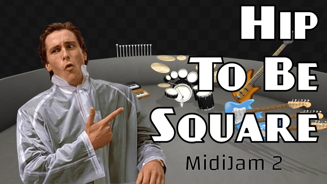 Hip To Be Square - MidiJam 2 - YouTube