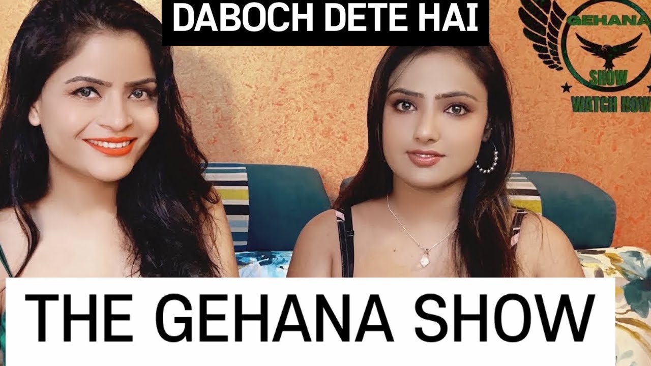THE GEHANA SHOW | GEHANA VASISTH | SHAYANA KHATRI | ULLU ACTRESS ...