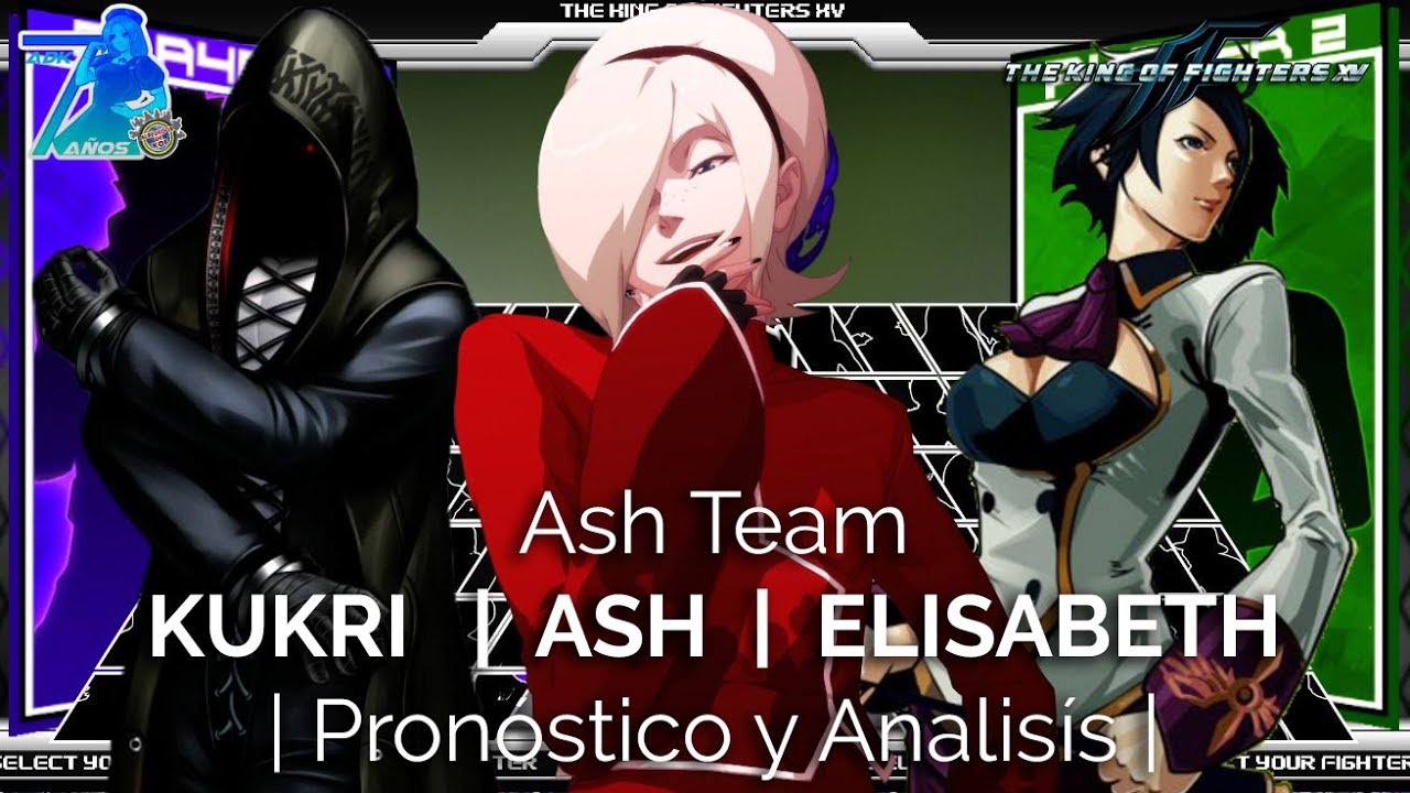 Pronostico y Analisis Teams KOF XV | Ash Team | Alrededor de KOF - YouTube