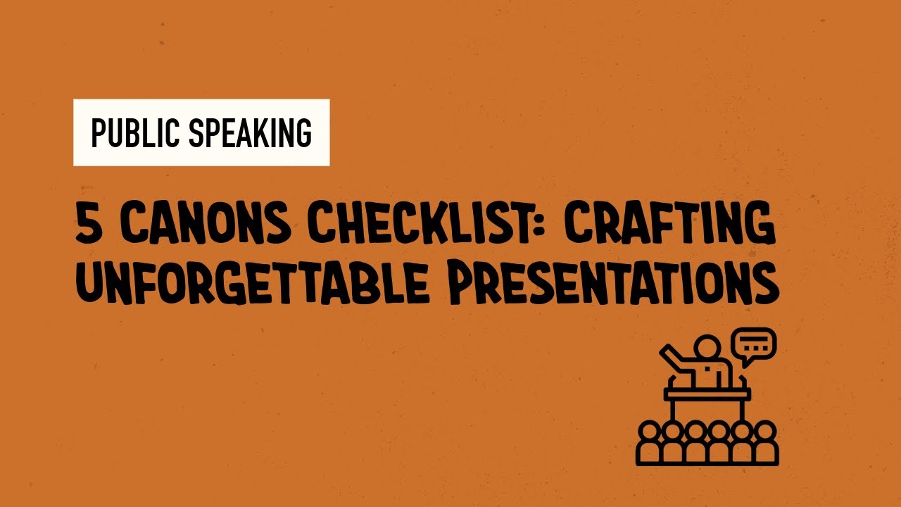 5 Canons Checklist: Crafting Unforgettable Presentations - YouTube