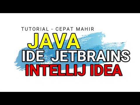 TUTORIAL CARA CEPAT MAHIR BELAJAR JAVA MENGGUNAKAN TOOLS IDE JETBRAINS INTELLIJ IDEA - YouTube