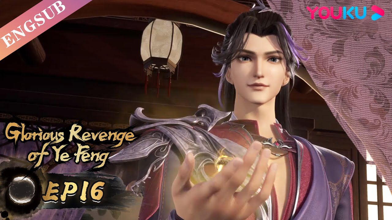 【Glorious Revenge of Ye Feng】EP16 | Chinese Fantasy Anime | YOUKU ...
