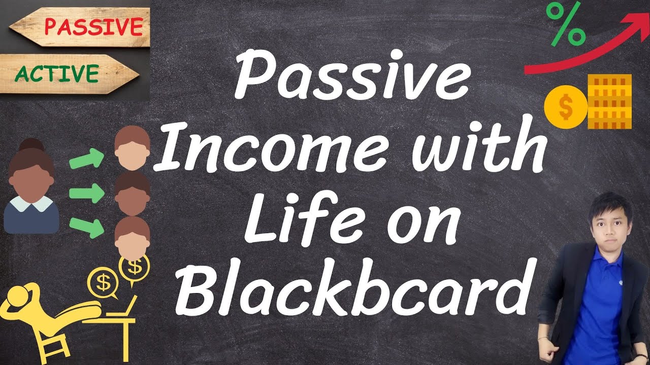 Passive Life On BlackBoard - YouTube