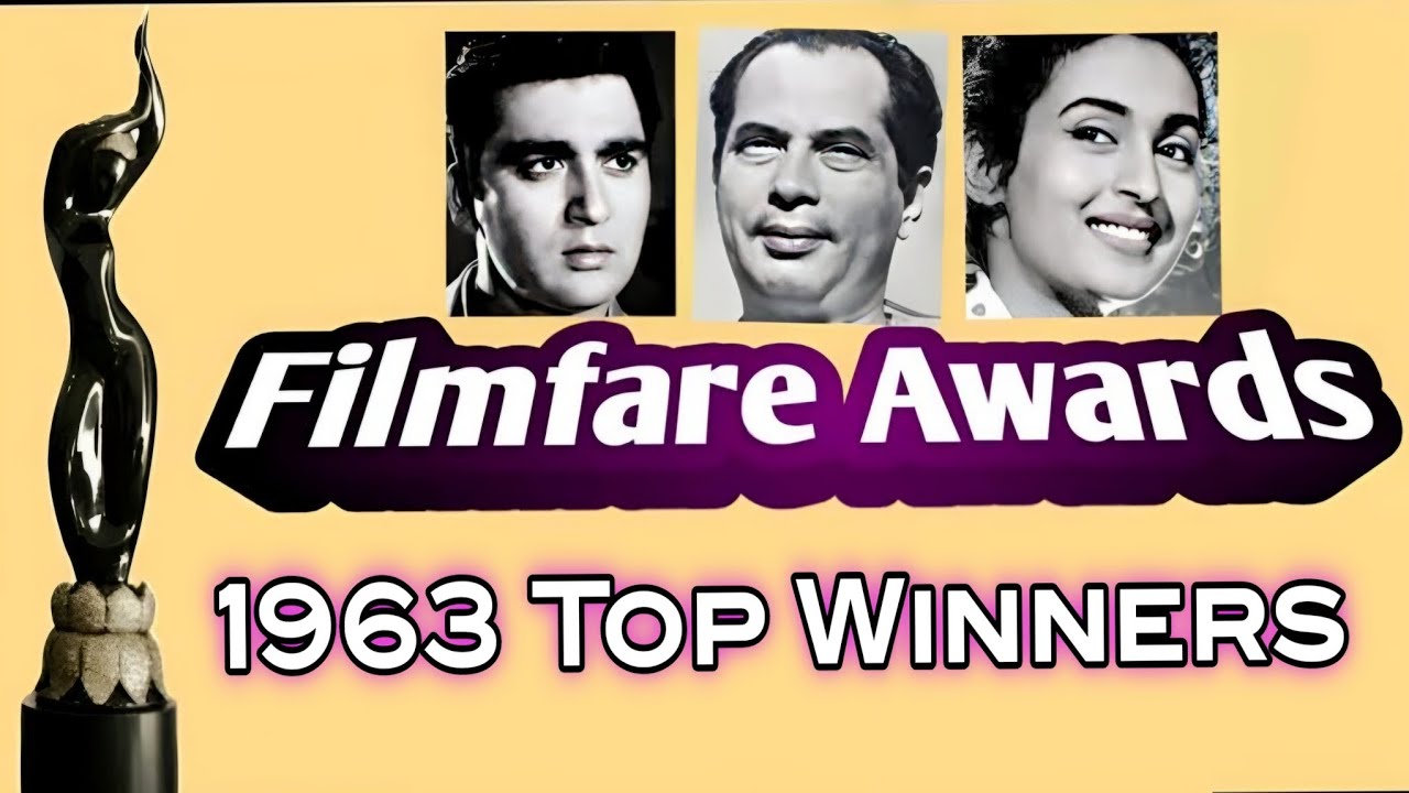 FILMFARE AWARDS 1963 TOP WINNERS | BEST ACTOR | ACTRESS | DIRECTOR ...
