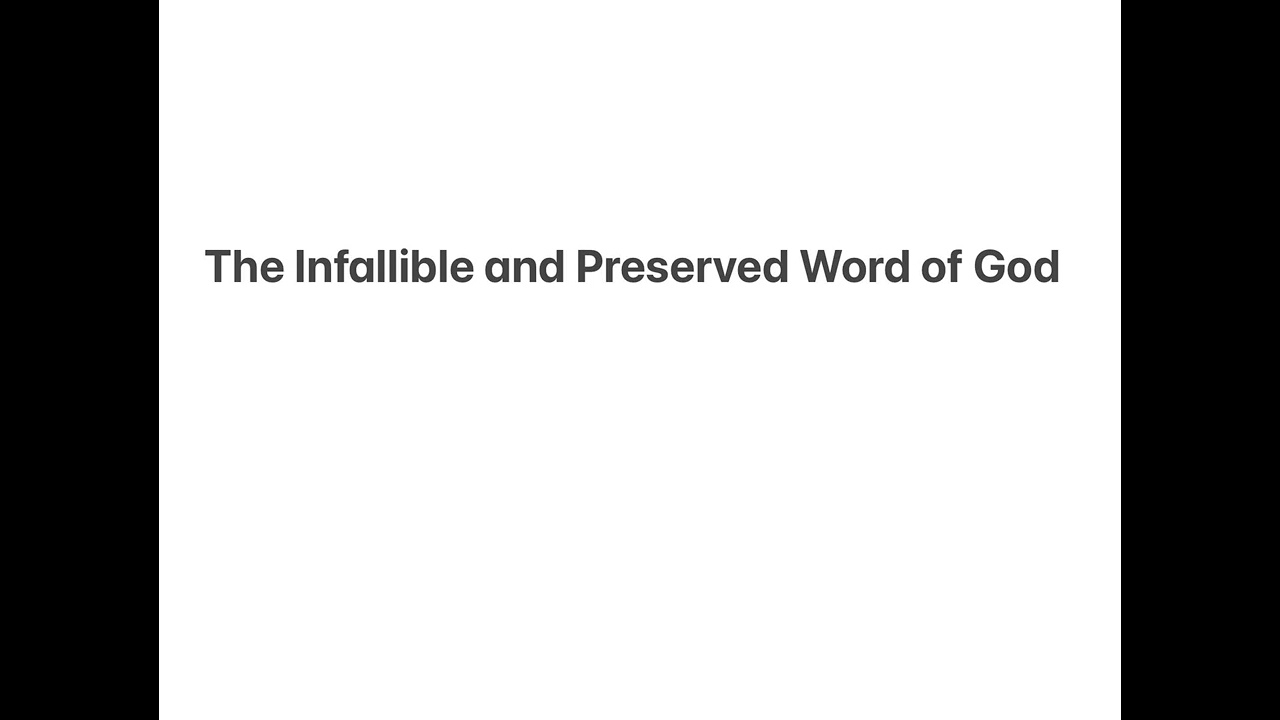 The Infallible and Preserved Word of God -Union Primitive Baptist ...