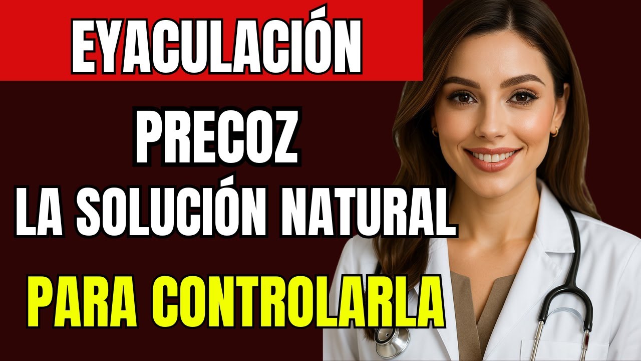 Eyaculación precoz: el secreto natural para controlarla y recuperar tu ...