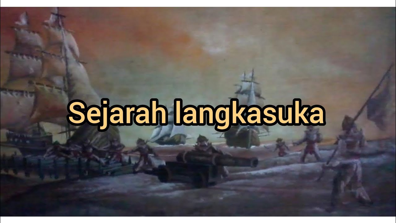 🟢Sejarah melayu langkasuka.. - YouTube