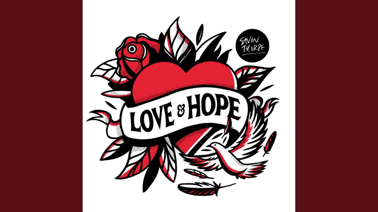 Love & Hope - YouTube