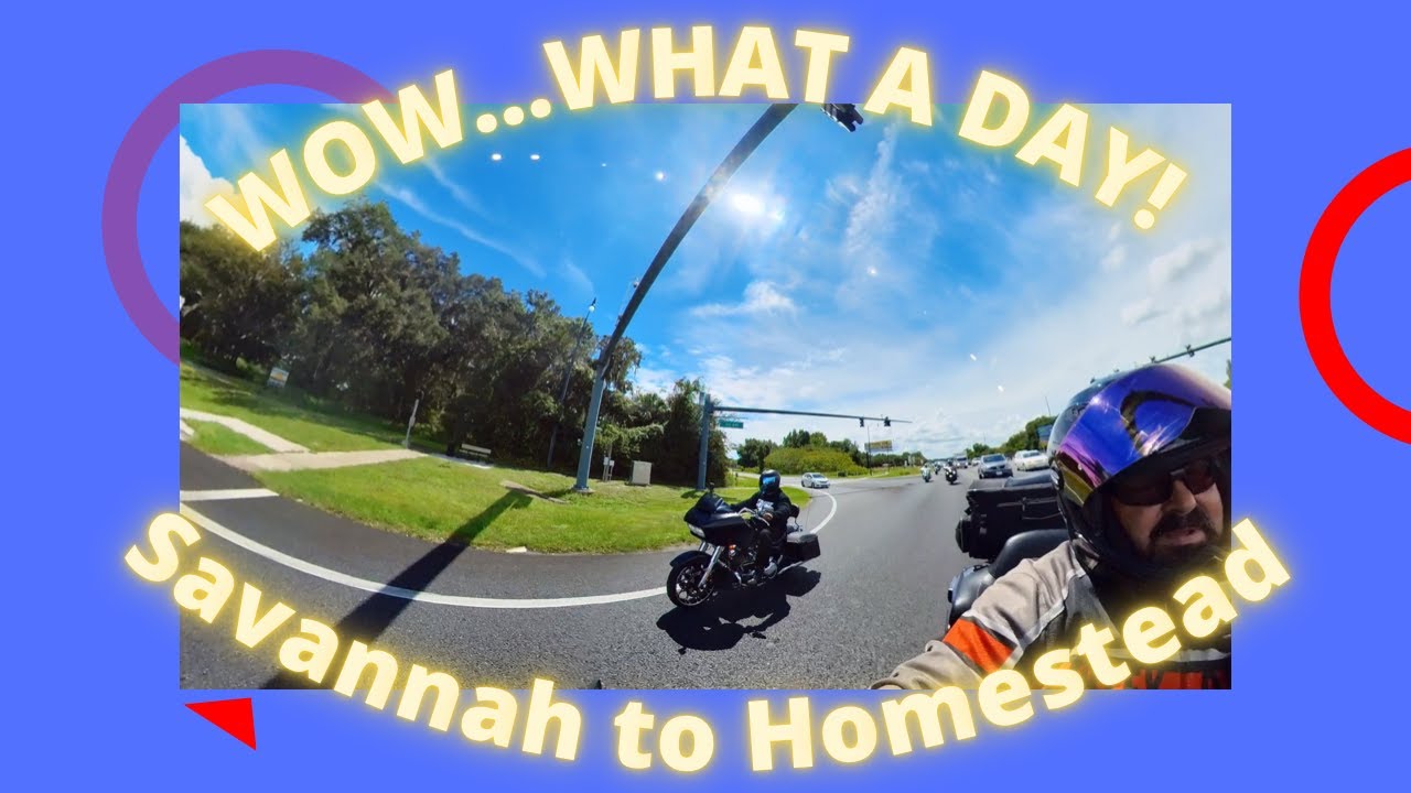 Wow....What A Day!! Savannah to Homestead - YouTube
