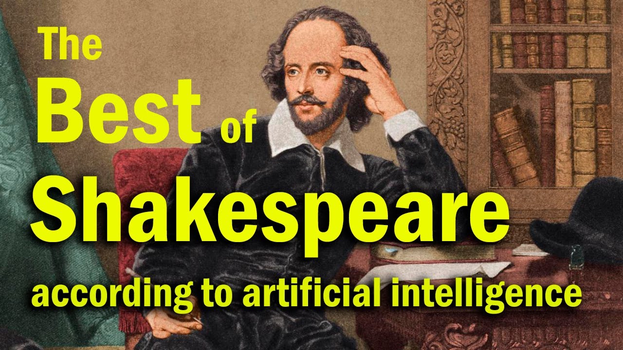 The Best of Shakespeare, according to Artificial Intelligence - YouTube