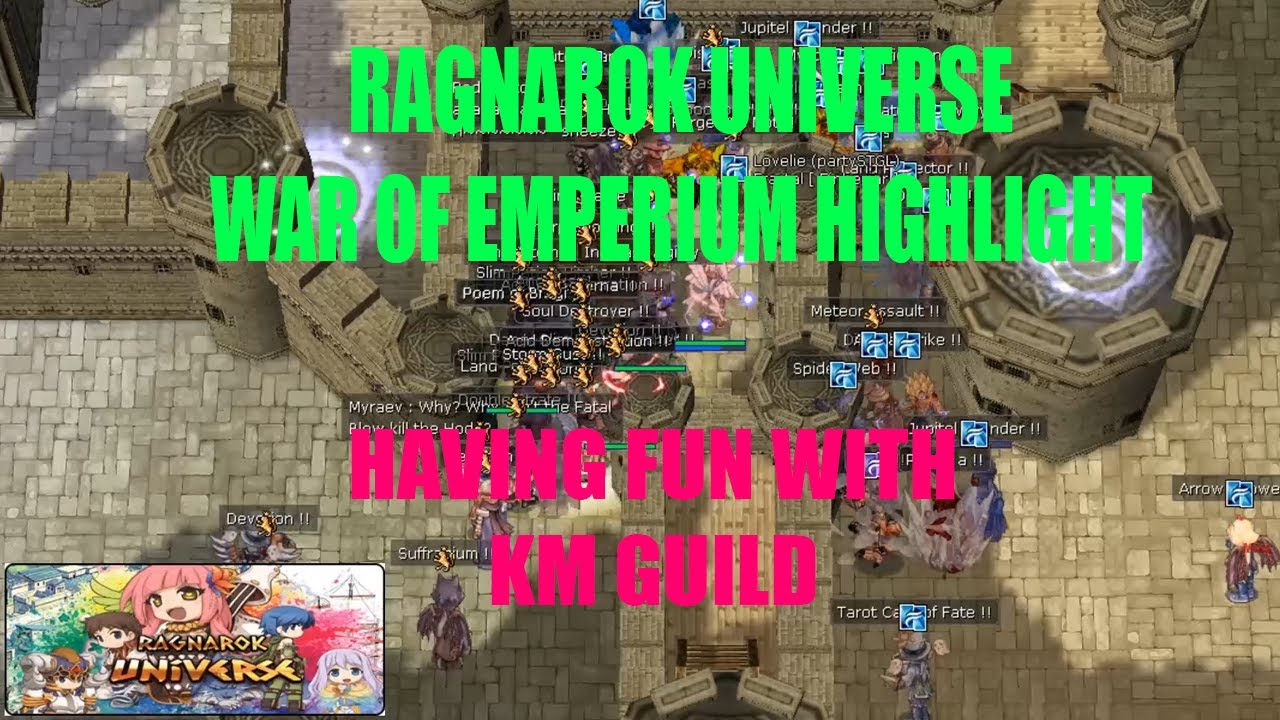 Ragnarok Universe War Of Emperium 29/6/2020 (KM GUILD) - YouTube