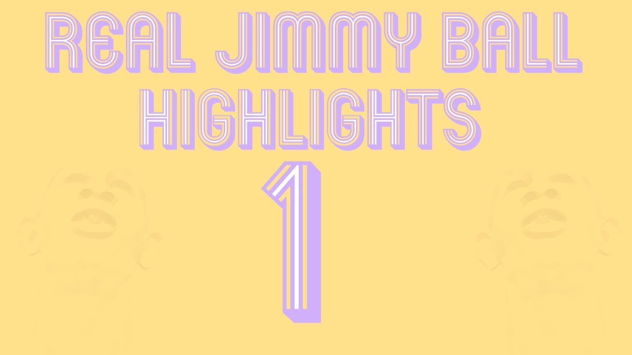 REAL JIMMY BALL HIGHLIGHTS 1 - YouTube