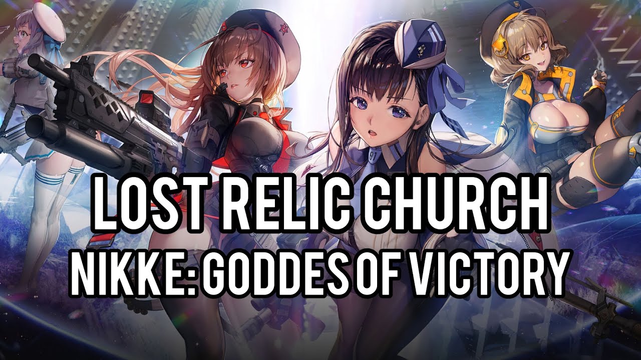Lost Relic Church Chapter 7 | NIKKE: GODDES OF VICTORY - YouTube