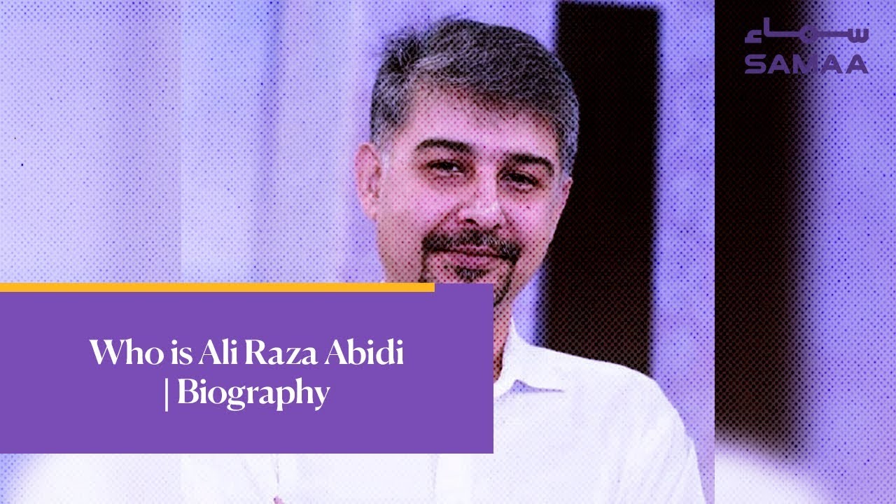 Who is Ali Raza Abidi | Biography | SAMAA TV | 26 Dec,2018 - YouTube
