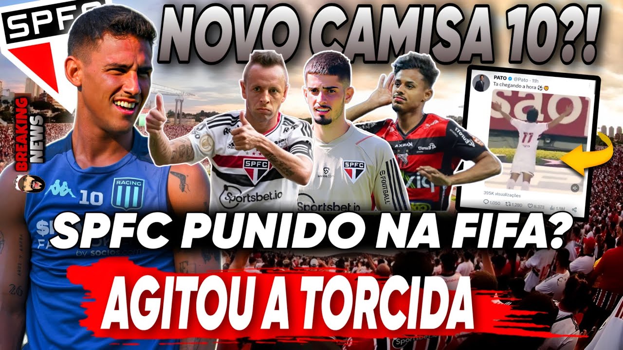 ATUALIZOU! SPFC PUNIDO NA FIFA!? PATO AGITA REDES COM RETORNO! MATIAZ ...
