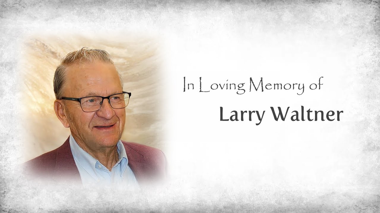 Celebrating the life of Larry Waltner - YouTube