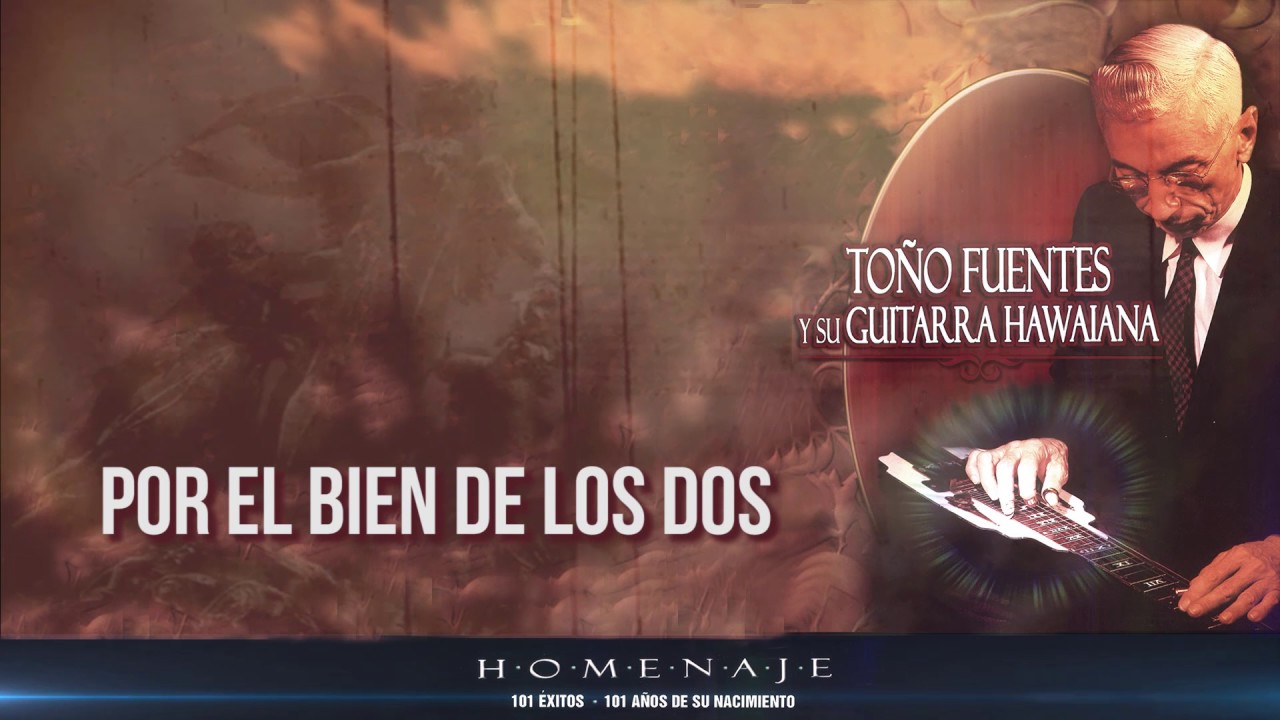 Por el bien de los dos - Toño Fuentes y su Guitarra Hawaiana / Discos ...