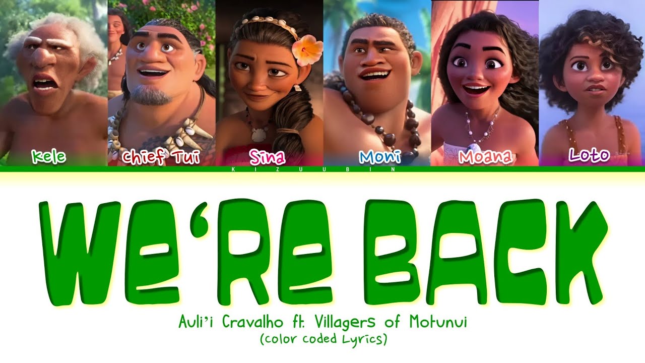 Auli'i Cravalho (ft. Villagers of Motunui) 'We're Back' Lyrics (Color ...