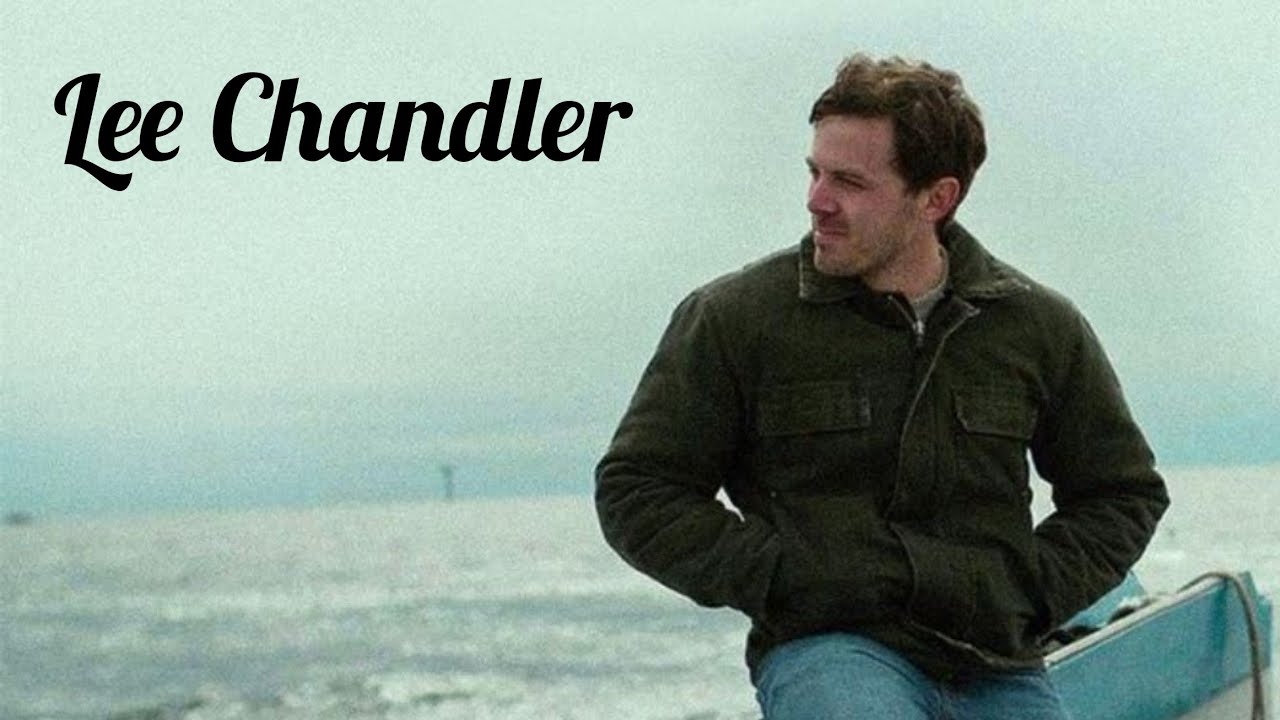 Lee Chandler (Manchester by the Sea) - YouTube