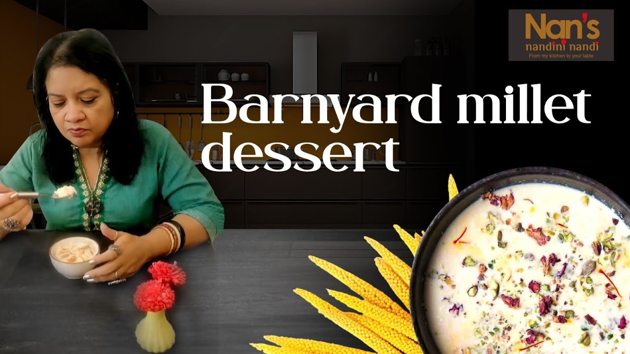 How to cook barnyard millet recipes | Healthy Barnyard Millet Dessert ...