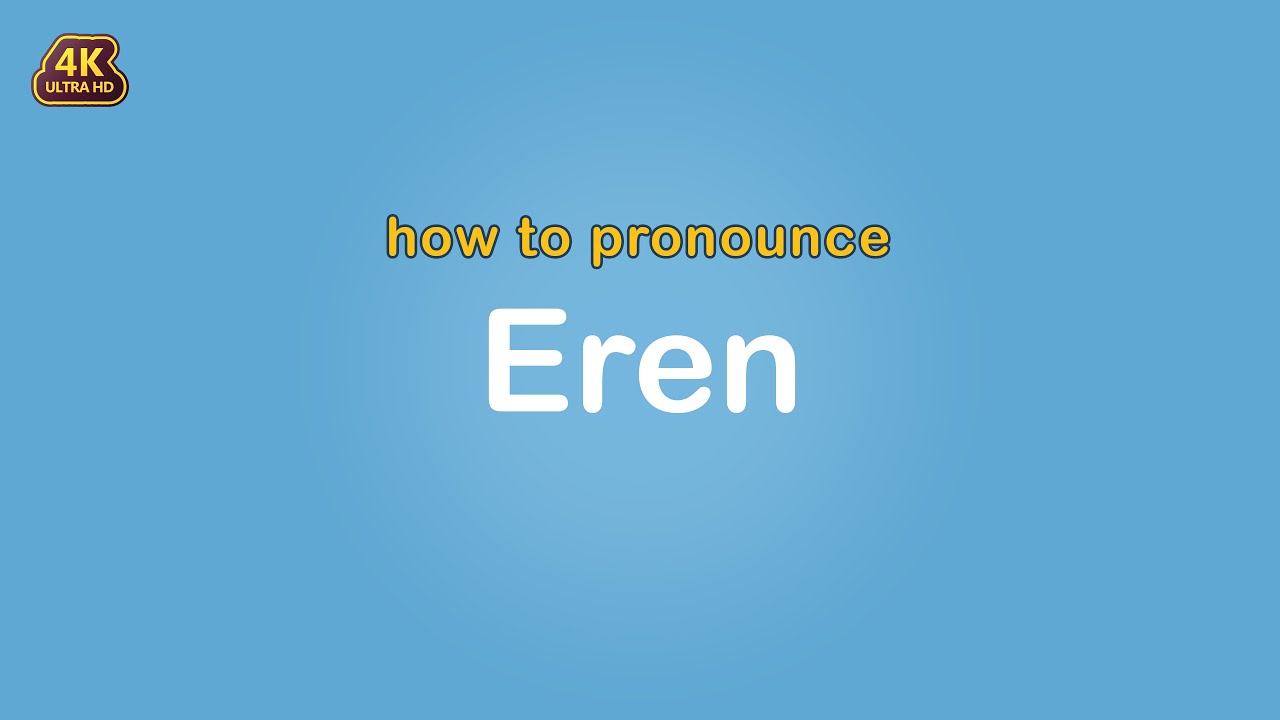 how to pronounce Eren 【Name】 - YouTube