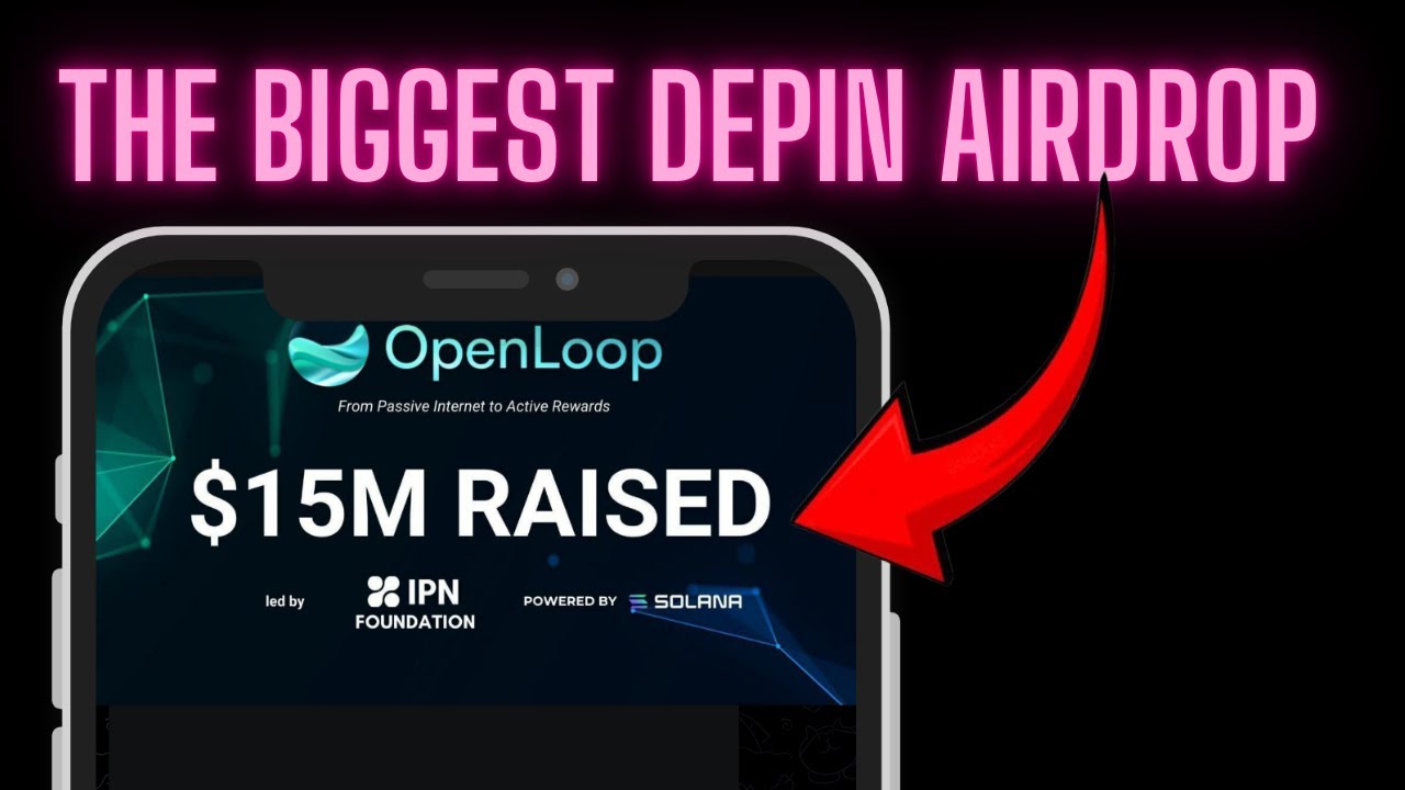 OpenLoop The Biggest DePIN Airdrop – Earn Up to $500 Effortlessly! 🚀 Backed by $15M in Funding ...