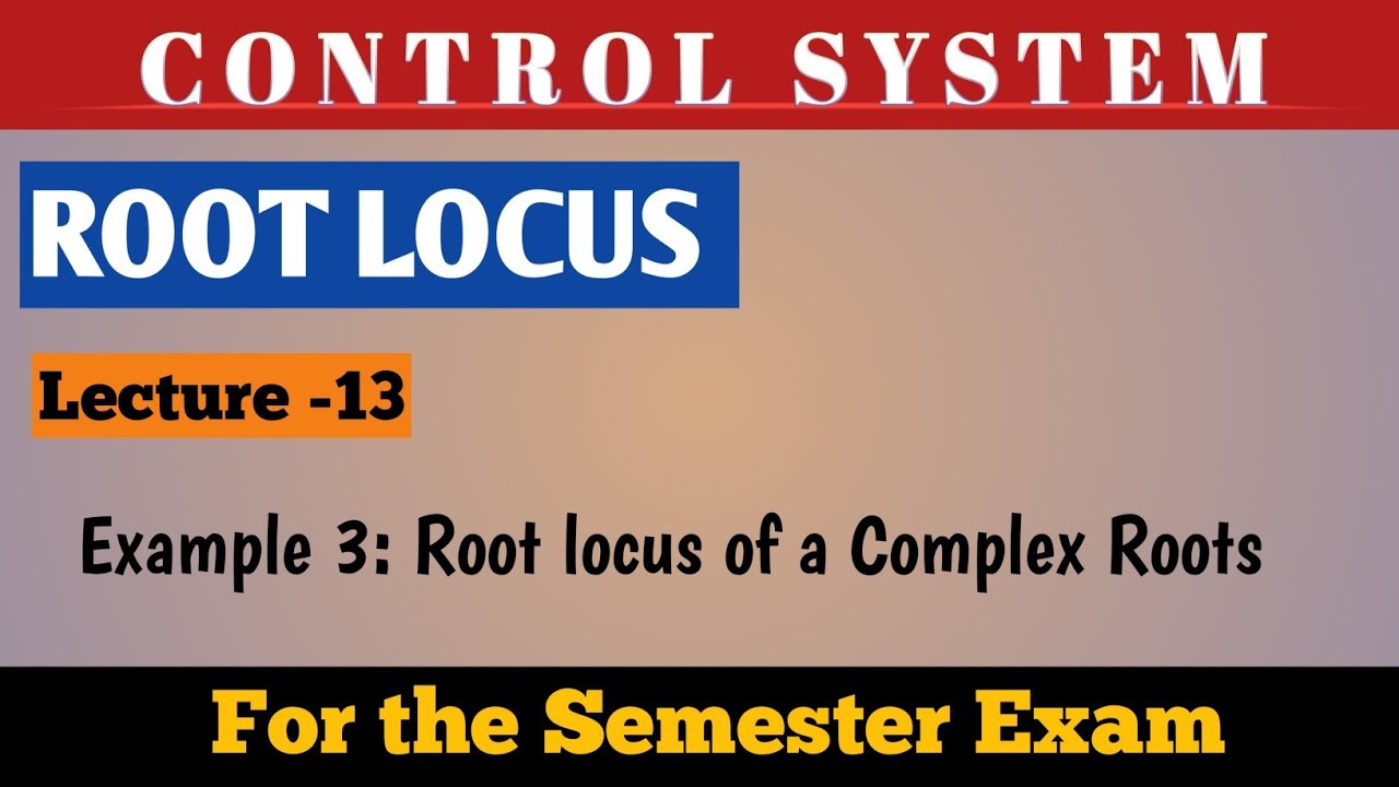 Example 3 (Root locus Part 8) - YouTube