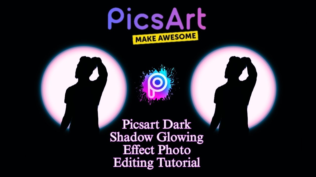 Picsart Dark Shadow Glowing Effect Photo Editing Tutorial Dark Shadow ...