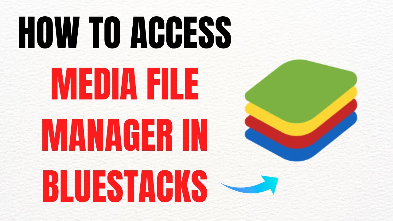 How to Access Media File Manager in BlueStacks – Full Guide - YouTube